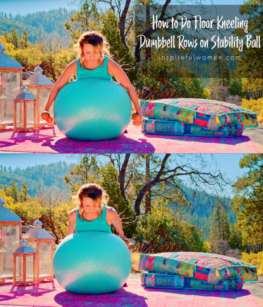 Kneeling Dumbbell Row on Stability Ball - Inspireful Women