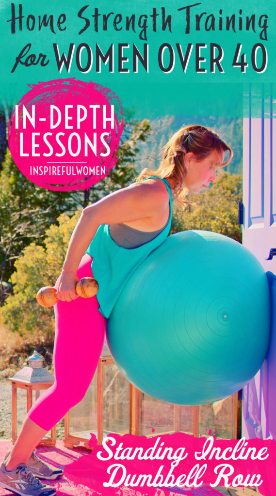 Standing Incline Dumbbell Lat Row on Ball - Inspireful Women