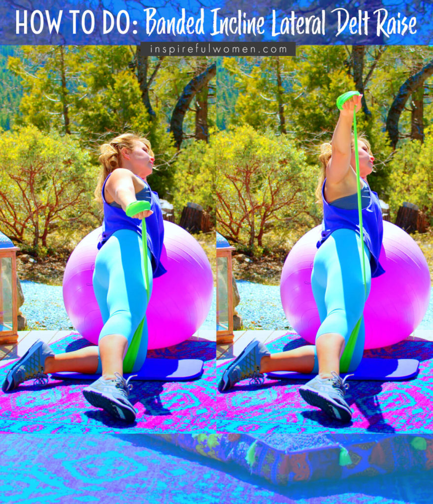 Incline Band Lateral Delt Raise - Inspireful Women