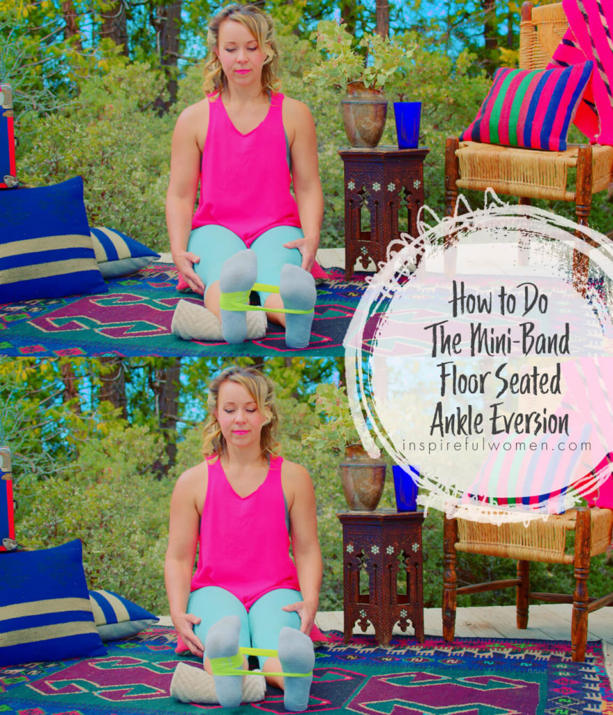 Floor Seated Ankle Eversion – Mini Band - Inspireful Women