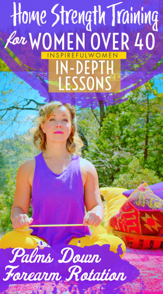 Palms Down Forearm Rotation - Inspireful Women