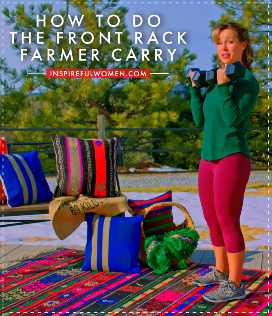 Front Rack Farmer Carry - Inspireful Women