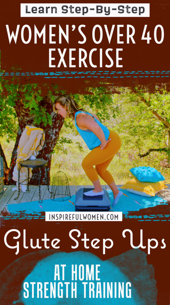 Glute Focused Step Ups - Inspireful Women
