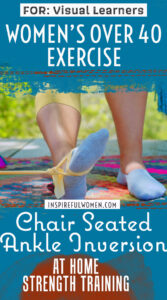 Chair Seated Ankle Inversion – Long Band - Inspireful Women